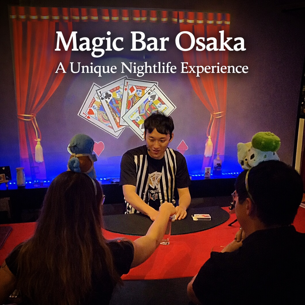 Magic Bar Osaka｜A Unique Bar Experience for Tourists